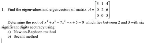 SOLVED Find the eigenvalues and eigenvectors of matrix A Determine the root of x âˆš x x