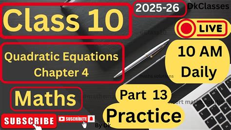 Class 10 Maths Quadratic Equations Chap 4 Part 7 Class10