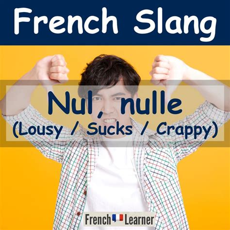 Nul Nulle Lousy In French Frenchlearner Word Of The Day