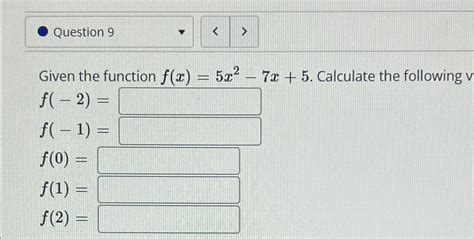 solved given the function f x 5x2 7x 5 ﻿calculate the