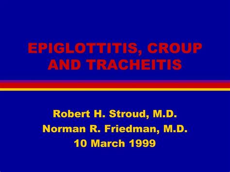 Ppt Epiglottitis Croup And Tracheitis Powerpoint Presentation Free