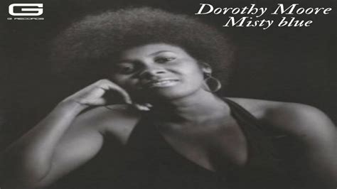 Dorothy Moore Misty Blue Video Dailymotion
