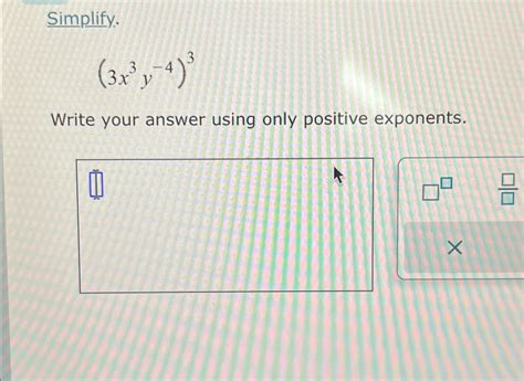 Solved Simplify3x3y 43write Your Answer Using Only