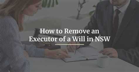 How To Remove An Executor Of A Will In Nsw