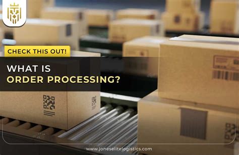 What Is Order Processing Jones Elite Logistics