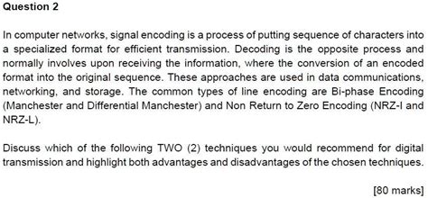Solved Question 2 In Computer Networks Signal Encoding Is A Process Of Putting A Sequence Of