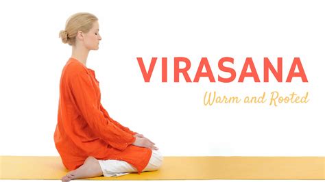 Beneficios Da Virasana Add A Roll In Virasana To Loosen Your