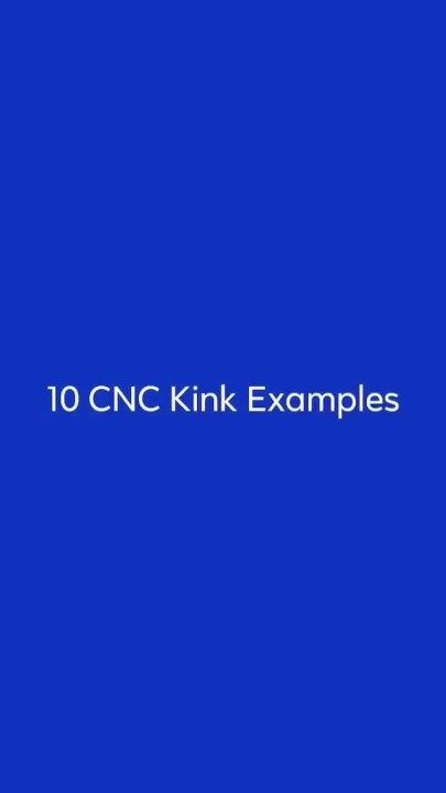 10 Cnc Kink Examples Youtube