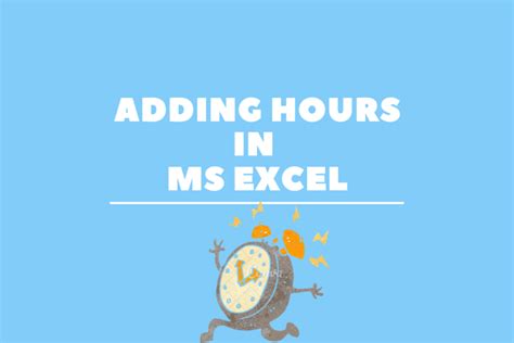 How To Add Hours In Ms Excel Quickexcel