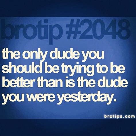 Motivating Bro Tip R Getmotivated