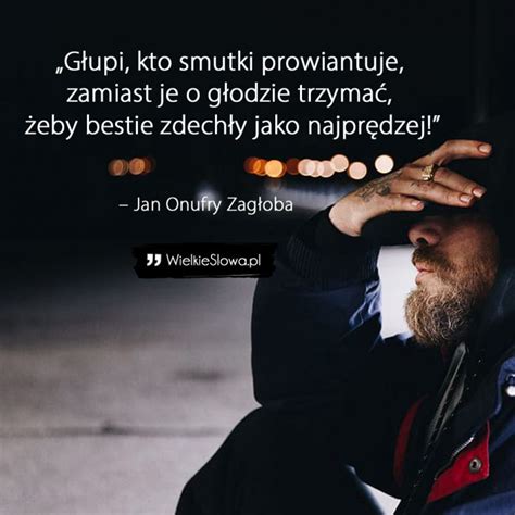 Zagłoba Jan Onufry Cytaty Sentecje Aforyzmy