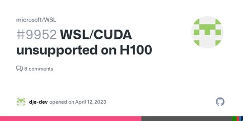 Wslcuda Unsupported On H100 · Issue 9952 · Microsoftwsl · Github