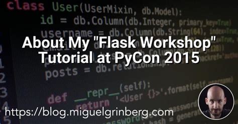 About My Flask Workshop Tutorial At Pycon 2015