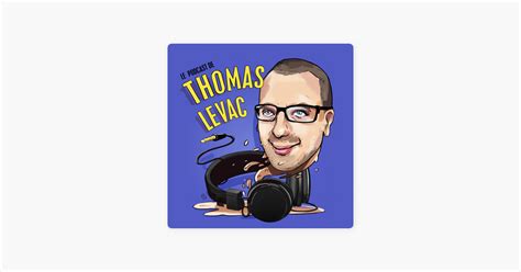 ‎le Podcast De Thomas Levac On Apple Podcasts