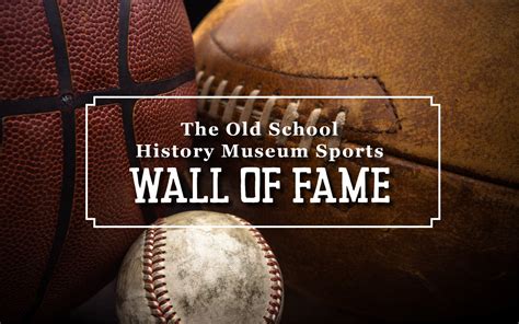 New Coming Attraction Sports Wall Of Fame — Old School History Museum