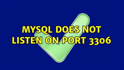 Mysql Does Not Listen On Port 3306 2 Solutions Youtube