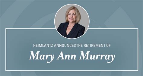 Heimlantz Bids Mary Ann Murray A Fond And Grateful Farewell Heimlantz