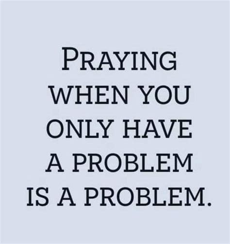 Praying When You Only Have A Problem