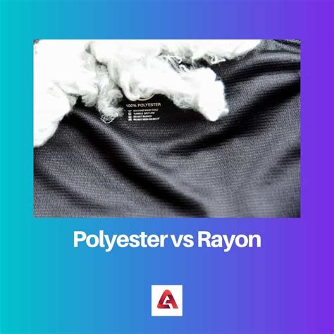 Polyester Vs Rayon Difference And Comparison