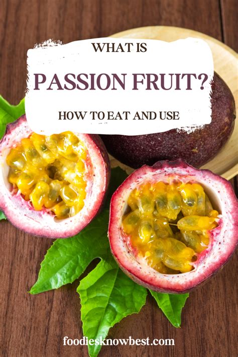 What Is Passion Fruit A Complete Guide Everything You Need To Know