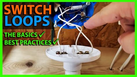 Switch Loops And Neutrals Explained And Best Practices Youtube