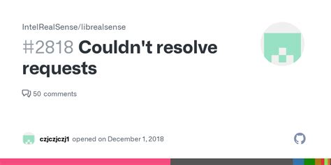 Couldn T Resolve Requests Issue IntelRealSense Librealsense GitHub