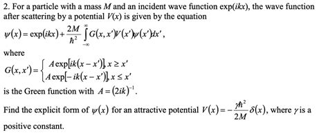 Solved For A Particle With A Mass M And An Incident Wave Function Expikx The Wave Function
