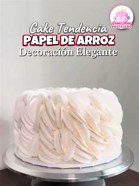 Cake En Tendencia Con Papel De Arroz Decora Como Un Pro Tiktok