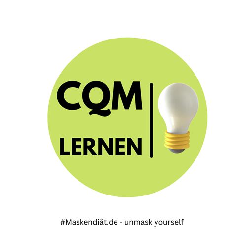 Cqm Lernen Jetzt 2026 Fang An Und “mach Dein Ding” Mit Der Maskendiät