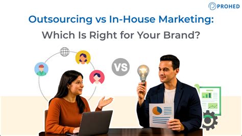 Outsourcing Vs In House Marketing Which Is Right For Your Brand