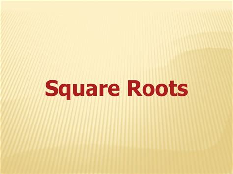 Ppt Square Roots Powerpoint Presentation Free Download Id9594166