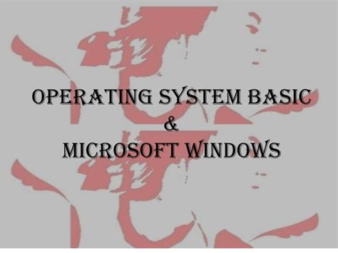 Ppt Operating System Basic And Microsoft Windows Powerpoint