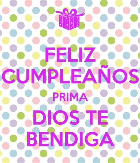 Feliz Cumpleanos Prima Que Dios Te Bendiga