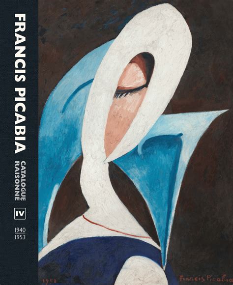 Francis Picabia Catalogue Raisonné Librairie Des Archives Livres