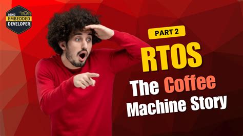 Part 2 Inside The Mind Of A Rtos What Actually Happens