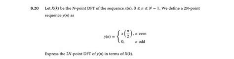 Solved Let Xk Be The N Point Dft Of The Sequence