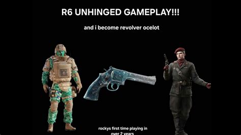 R6 But I Become Revolver Ocelot Unhinged Rainbow Six Siege Youtube