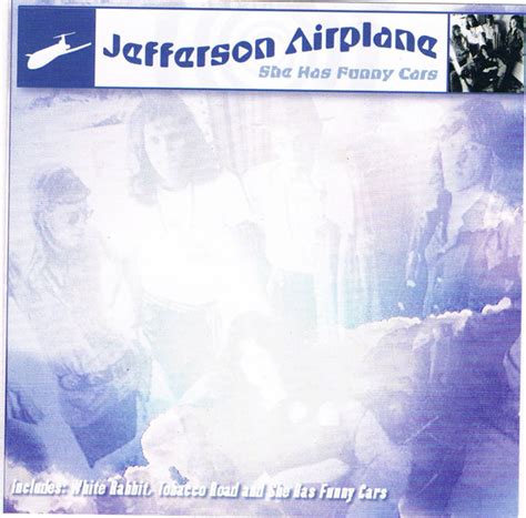 Jefferson Airplane She Has Funny Cars Cd Unofficial Release 2001