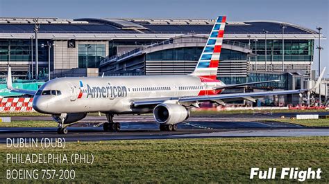 American Airlines Full Flight Dublin To Philadelphia Boeing 757 200
