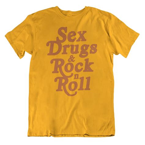 Sex Drugs And Rock N Roll Graphic Tees Funny Shirts Mens Tshirt