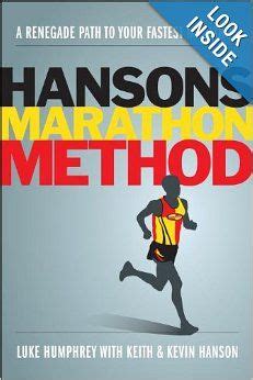 Hansons Marathon Method A Renegade Path To Your Fastest Marathon