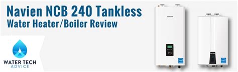 Navien Ncb 240 Tankless Water Heater Review Must Read Before Buying