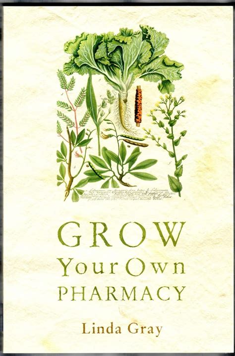 Grow Your Own Pharmacy Gray Linda Books