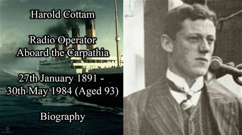Carpathia Crew Harold Cottam Biography Wireless Radio Operator Youtube