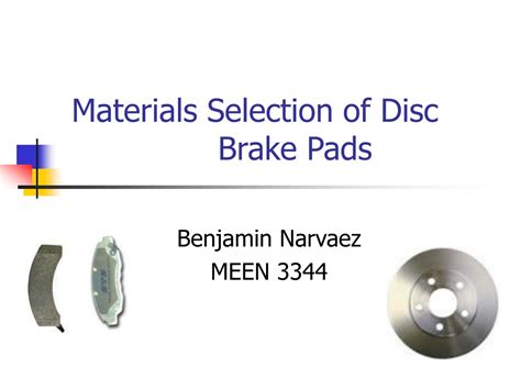 Ppt Materials Selection Of Disc Brake Pads Powerpoint Presentation