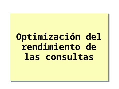 Ppt Optimización Del Rendimiento De Las Consultas Introducción