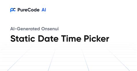 develop onsenui static date time picker with ai help