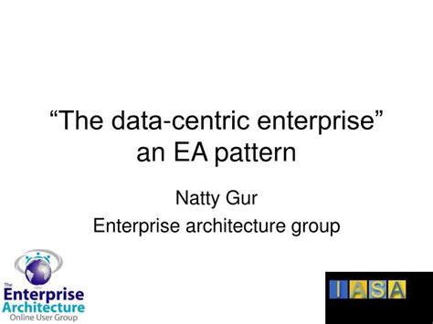 Ppt “the Data Centric Enterprise” An Ea Pattern Powerpoint Presentation Id 3306791