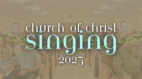 2023 Church Of Christ Singing Youtube