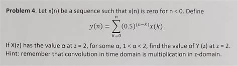Solved Problem 4 Let Xn Be A Sequence Such That Xn Is
